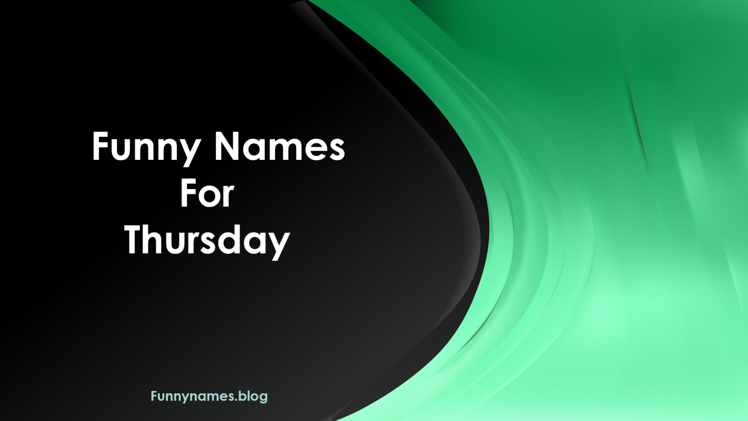 99+ Funny Names For Thursday (Unique & Cool)